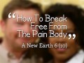 The Pain Body - Eckhart Tolle Explaning the Pain Body